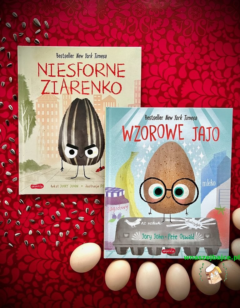 Seria SMACZNA BANDA I EMOCJE „Niesforne ziarenko”i „Wzorowe jajo ...